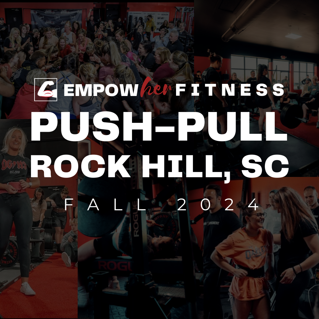 EMPOWHER FITNESS FALL 2024 PUSH-PULL MEET - ROCK HILL, SOUTH CAROLINA ...